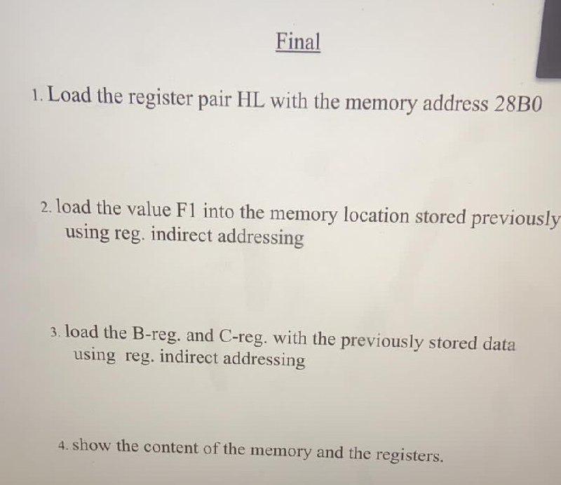 Solved Final 1. Load the register pair HL with the memory | Chegg.com