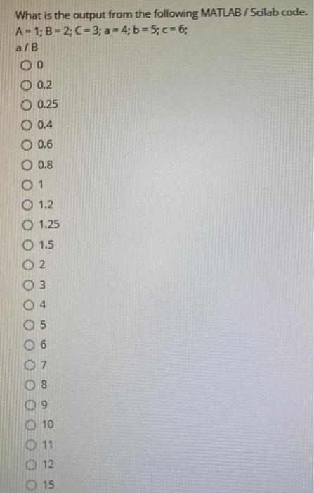Solved What is the output from the following MATLAB / Scilab | Chegg.com