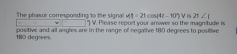 Solved The phasor corresponding to the signal 4t ﻿is | Chegg.com