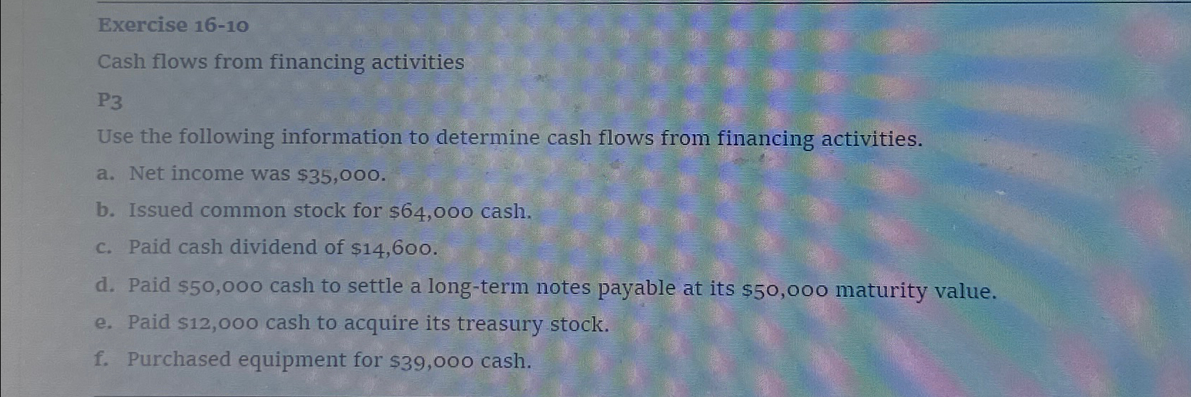Solved Exercise 16-10Cash flows from financing | Chegg.com