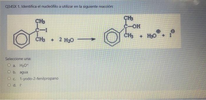 Solved 034SX 1. Identifica el nucleófilo a utilizar en la | Chegg.com