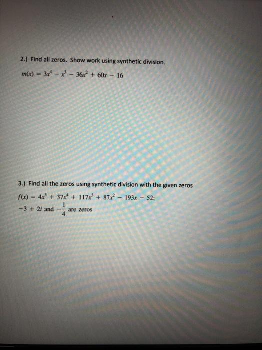 Solved 2.) Find all zeros. Show work using synthetic | Chegg.com