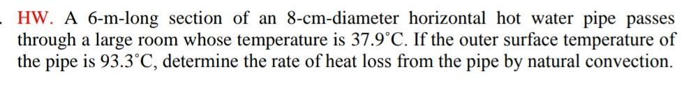 Solved HW. A 6-m-long section of an 8-cm-diameter horizontal | Chegg.com