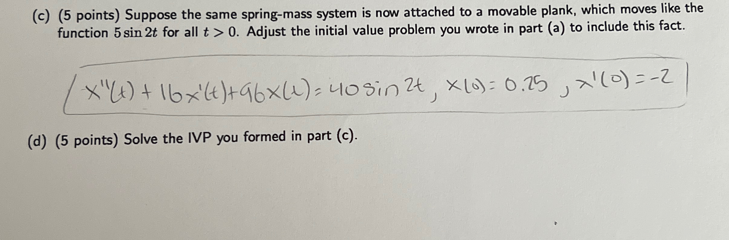 Solved (c) (5 ﻿points) ﻿Suppose the same spring-mass system | Chegg.com