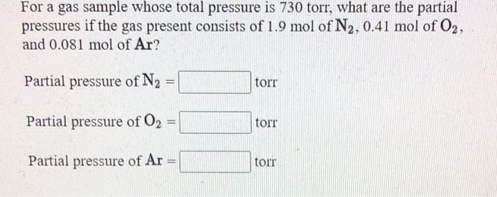 Solved For a gas sample whose total pressure is 730 torr, | Chegg.com
