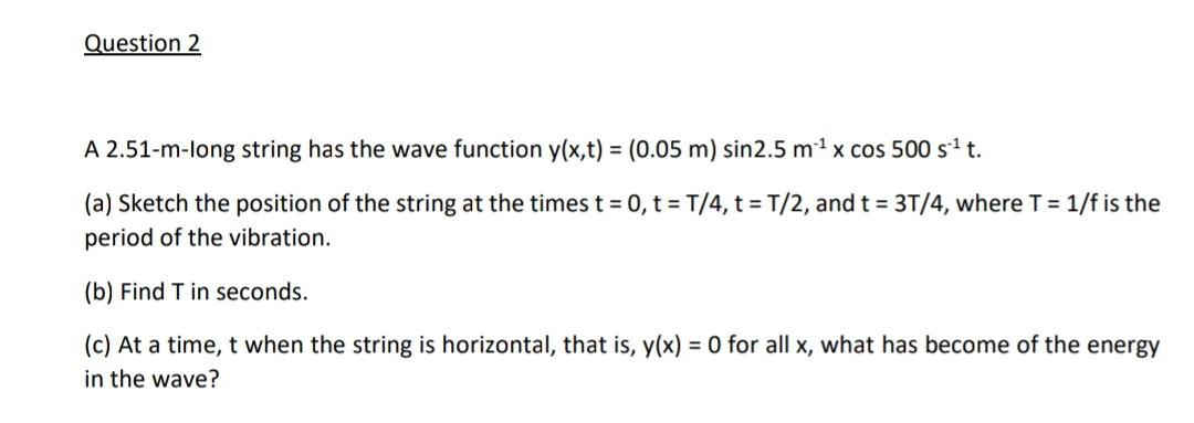 Solved A 2.51-m-long string has the wave function | Chegg.com