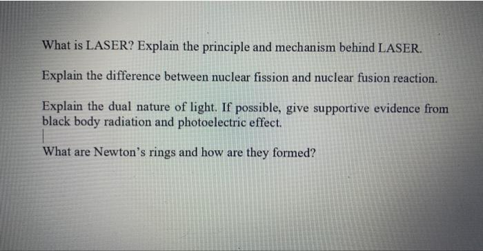 Solved What is LASER? Explain the principle and mechanism | Chegg.com