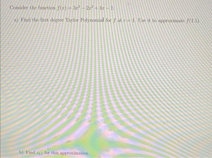 Solved Consider the function f(x)=3x3−2x2+4x−1. a) Find the | Chegg.com