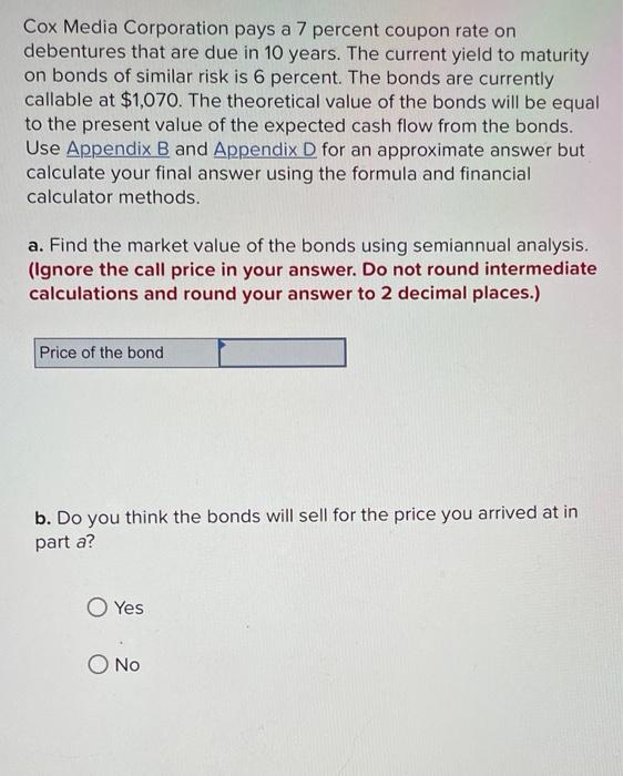 Solved Cox Media Corporation pays a 7 percent coupon rate on | Chegg.com