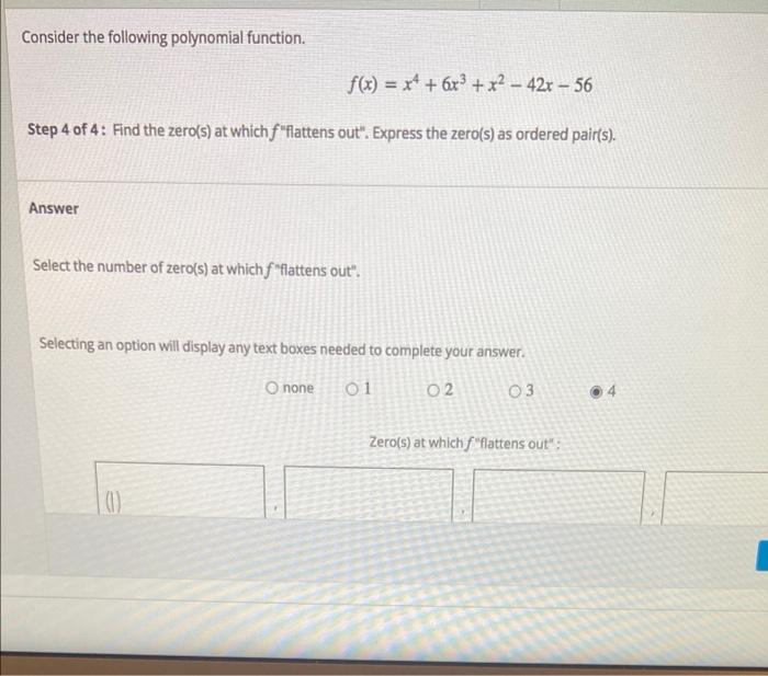 Solved find the zero(s) at which f "flattens out". express | Chegg.com