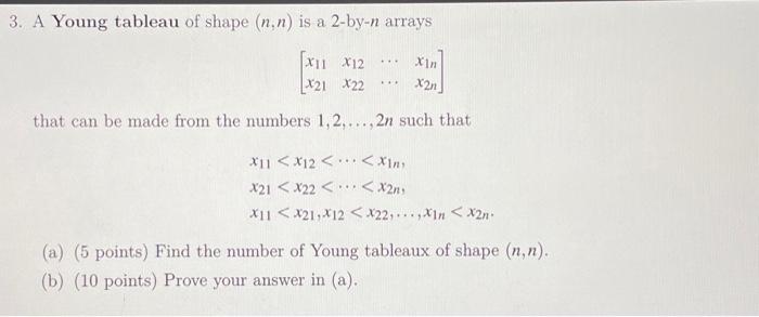 3. A Young tableau of shape (n,n) is a 2-by- n arrays | Chegg.com