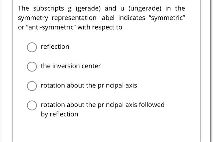 Solved The subscripts g (gerade) and u (ungerade) in the | Chegg.com
