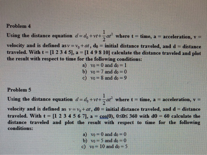 Solved Problem 4 Using the distance equation d=d, +vt+ -ar' | Chegg.com