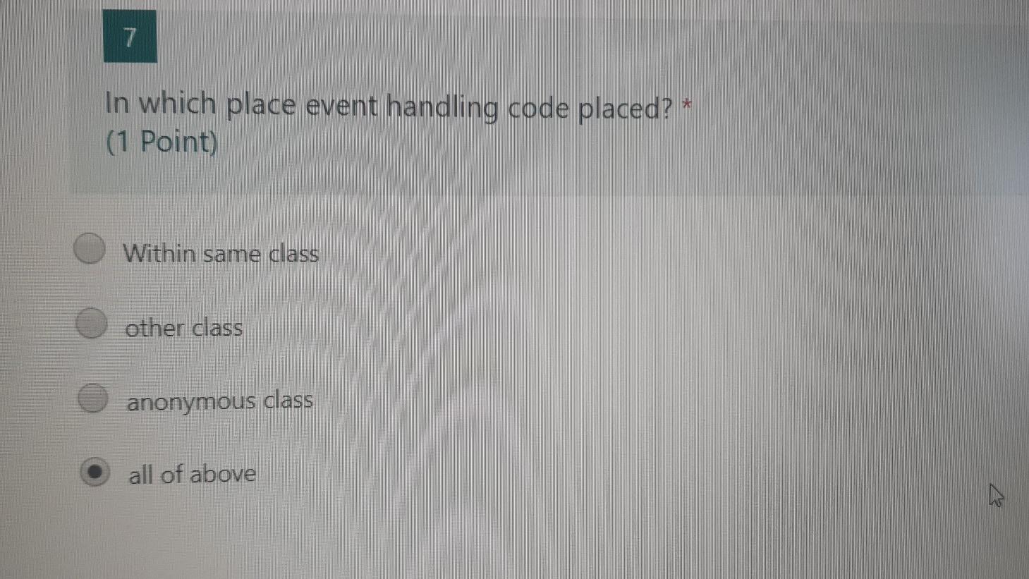 Solved 7 In which place event handling code placed? (1 | Chegg.com