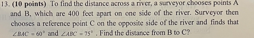 Solved To find the distance across a river, a surveyor | Chegg.com