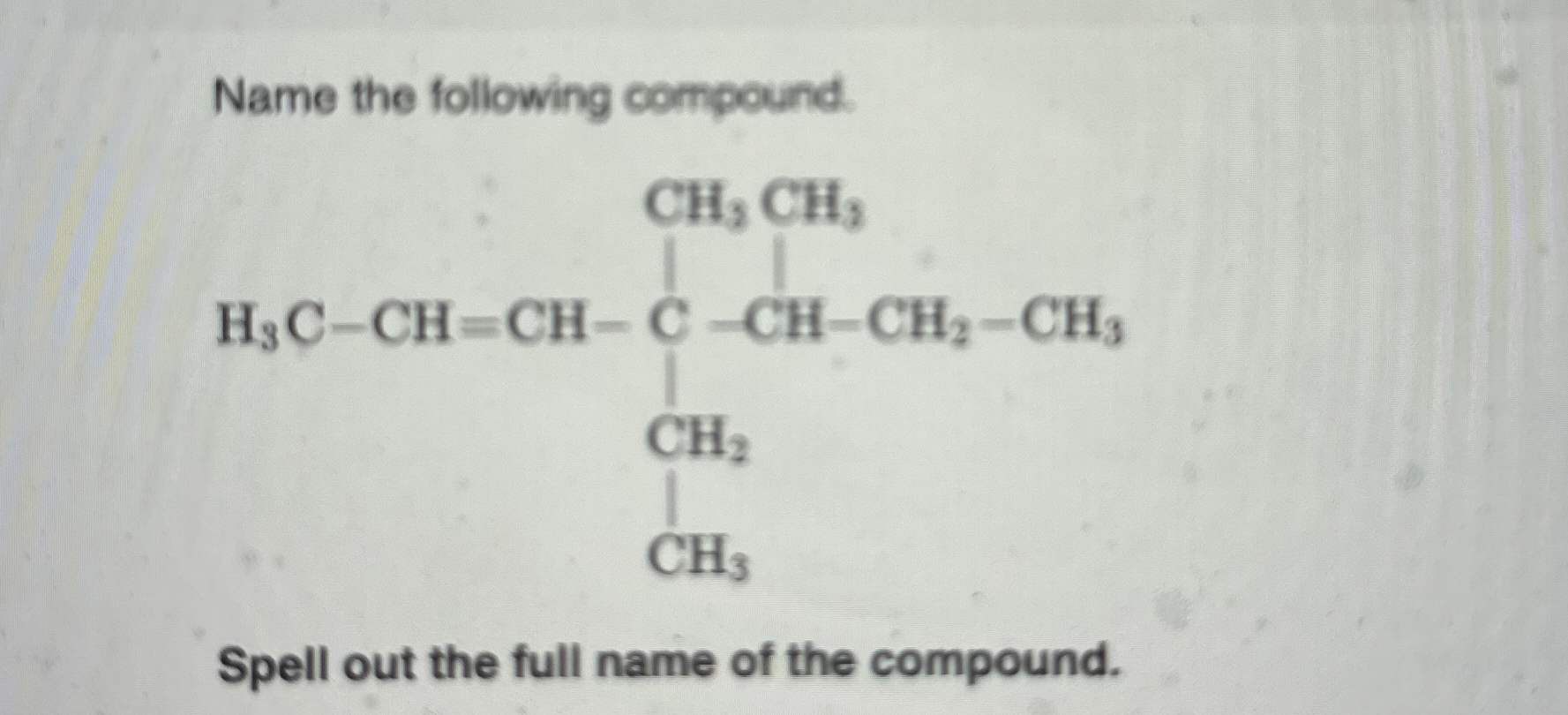 Solved Name the following compound.Spell out the full name | Chegg.com