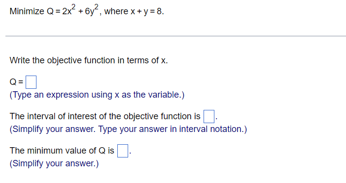 Solved Minimize Q=2x2+6y2, ﻿where x+y=8Write the objective | Chegg.com
