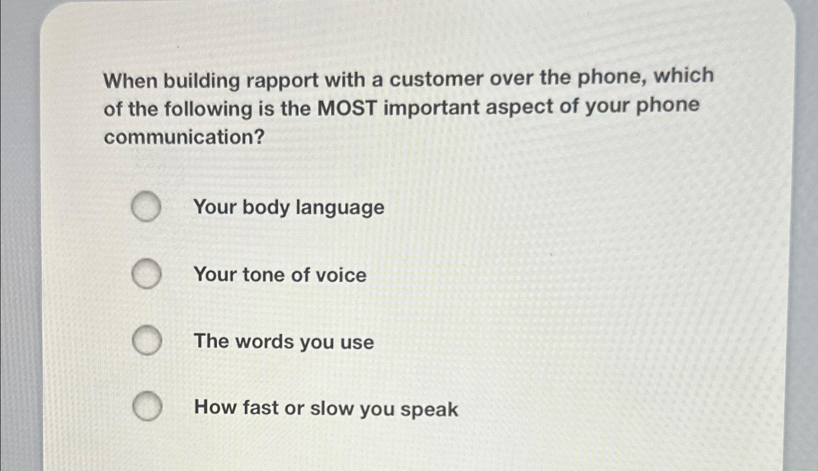 Solved When building rapport with a customer over the phone, | Chegg.com