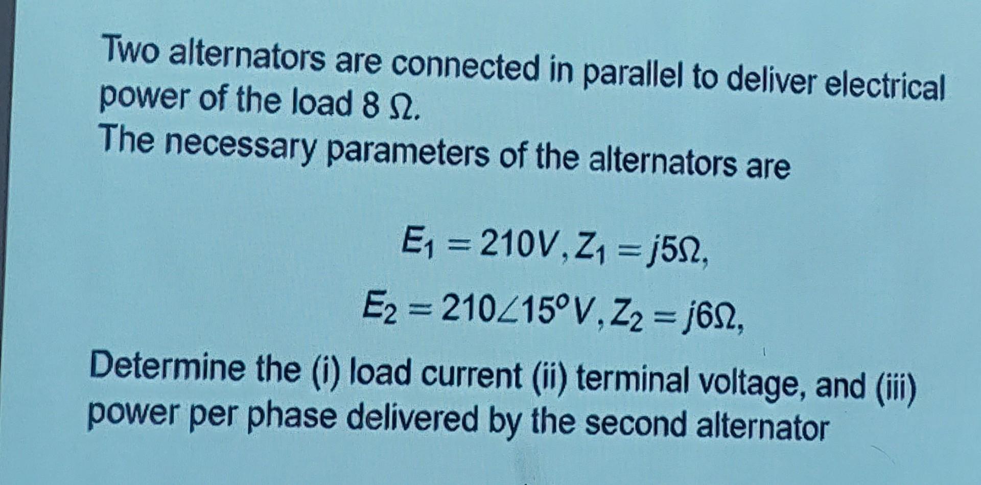 Solved Two alternators are connected in parallel to deliver | Chegg.com