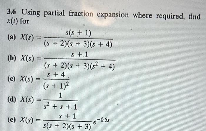 Solved 3.6 Using partial fraction expansion where required, | Chegg.com