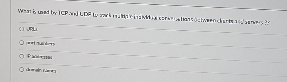 Solved What is used by TCP and UDP to track multiple | Chegg.com