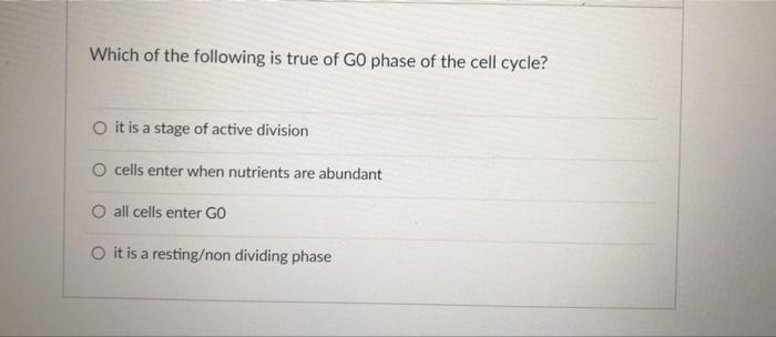 Solved Which of the following is true of GO phase of the | Chegg.com