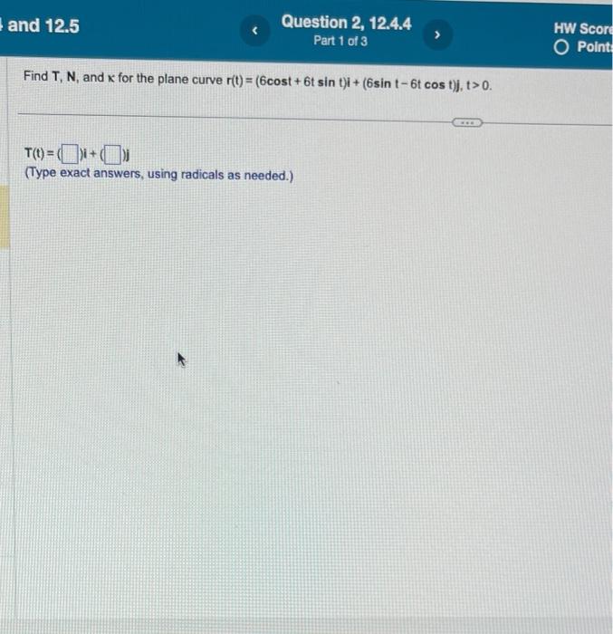 Solved Find T,N, and x for the plane curve | Chegg.com