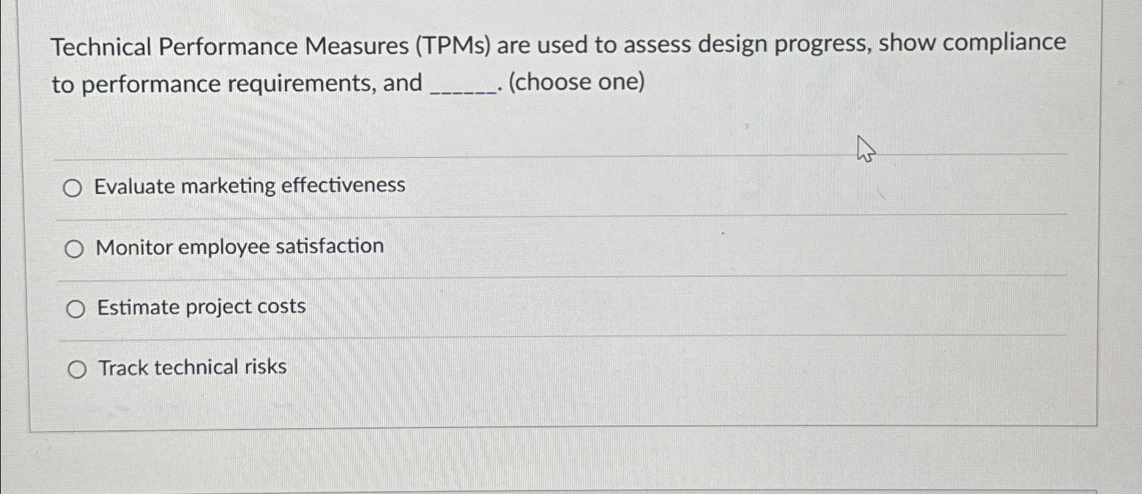 Solved Technical Performance Measures (TPMs) ﻿are used to | Chegg.com