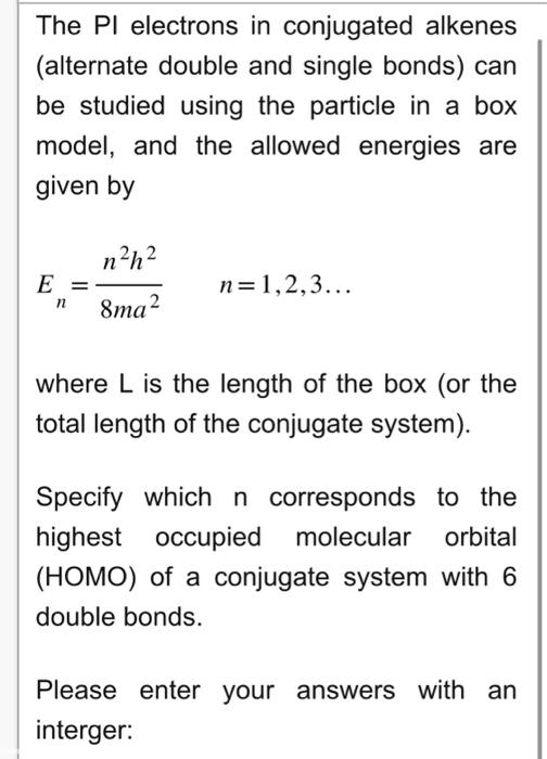 Solved The PI electrons in conjugated alkenes (alternate | Chegg.com