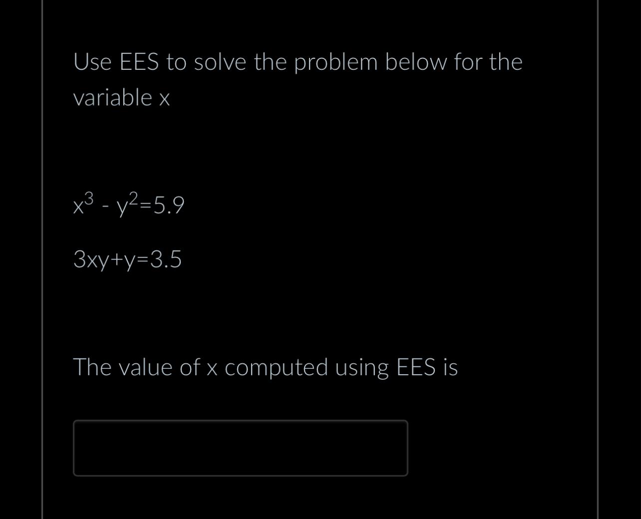 Solved Use EES to solve the problem below for the variable | Chegg.com