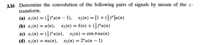 Solved 3.16 Determine the convolution of the following pairs | Chegg.com