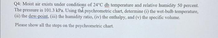 Solved Q4: Moist air exists under conditions of 24°C db | Chegg.com