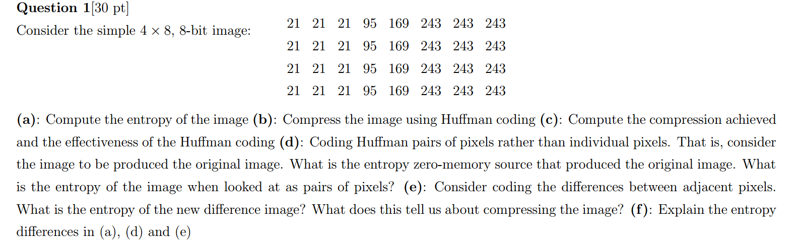 Solved Question 1[30 ﻿pt](a): Compute the entropy of the | Chegg.com