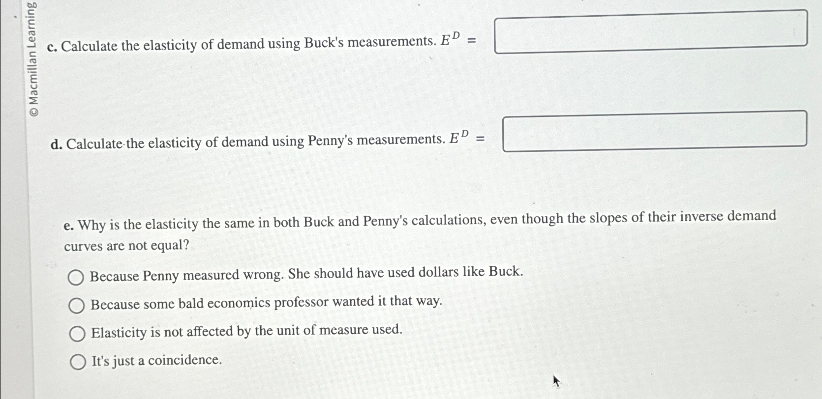 Solved c. ﻿Calculate the elasticity of demand using Buck's | Chegg.com