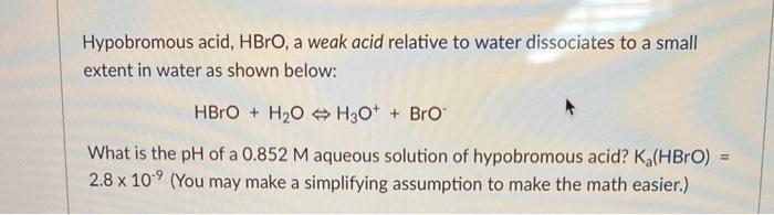 Solved Hypobromous acid, HBrO, a weak acid relative to water | Chegg.com