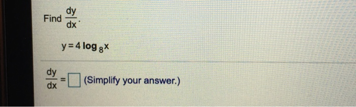Solved Find ax y = 4 log gx y = (Simplify your answer.) | Chegg.com