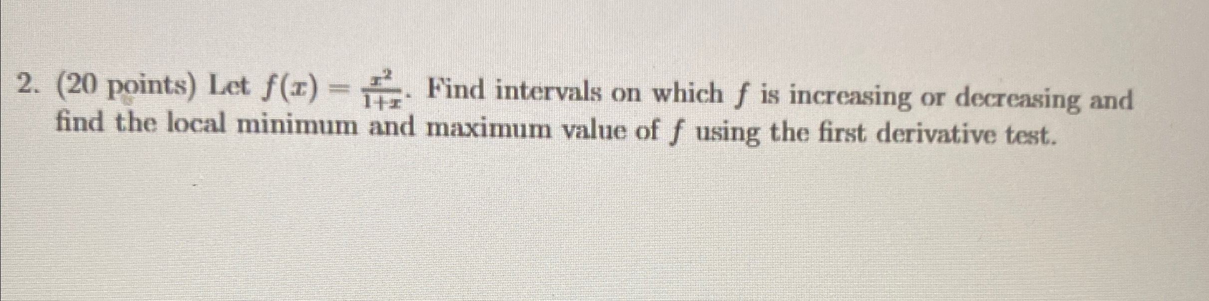 Solved (20 ﻿points) ﻿Let f(x)=x21+x. ﻿Find intervals on | Chegg.com