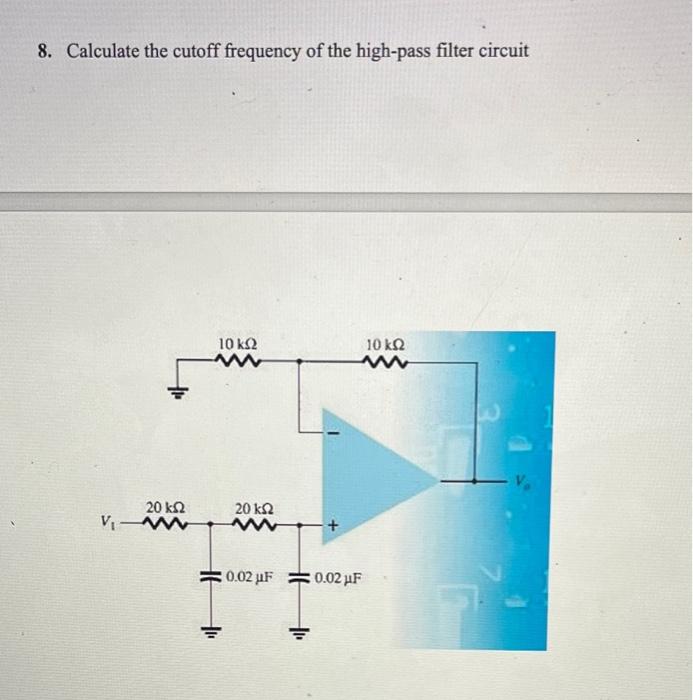 Solved 8. Calculate the cutoff frequency of the high-pass | Chegg.com