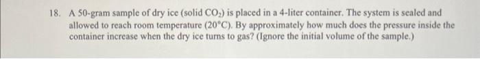 Solved 8. A 50-gram sample of dry ice (solid CO2 ) is placed | Chegg.com
