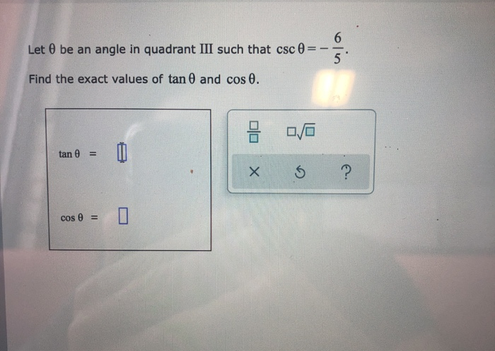 Solved 6 Let O be an angle in quadrant III such that csc 0= | Chegg.com