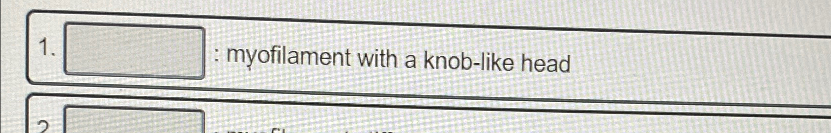 Solved : myofilament with a knob-like head | Chegg.com