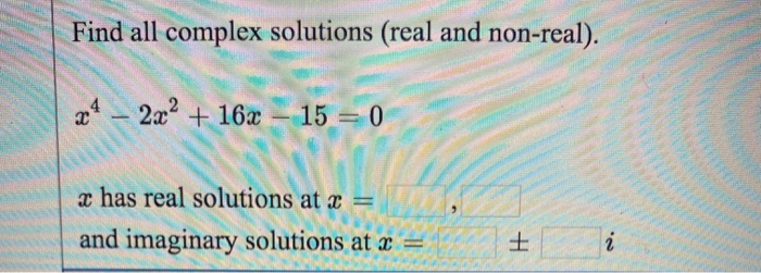 Solved Find all complex solutions (real and non-real). 24 - | Chegg.com