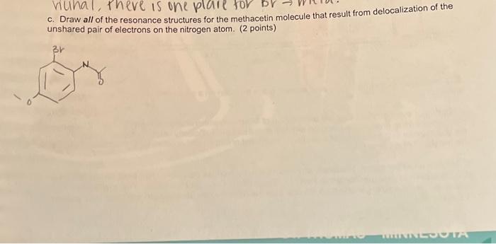 Solved c. Draw all of the resonance structures for the | Chegg.com