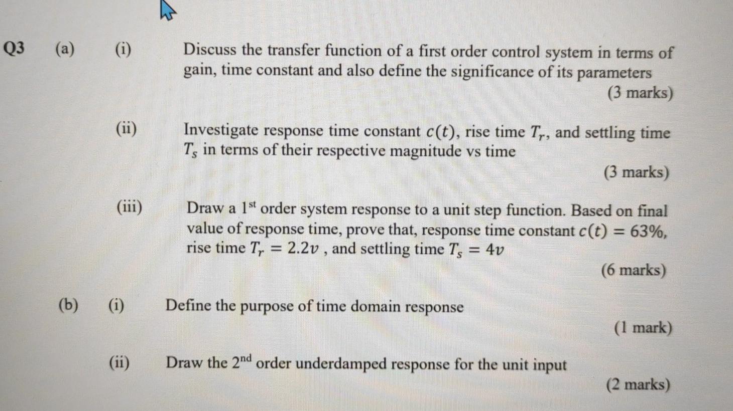 Solved Q3 (a) (i) Discuss the transfer function of a first | Chegg.com