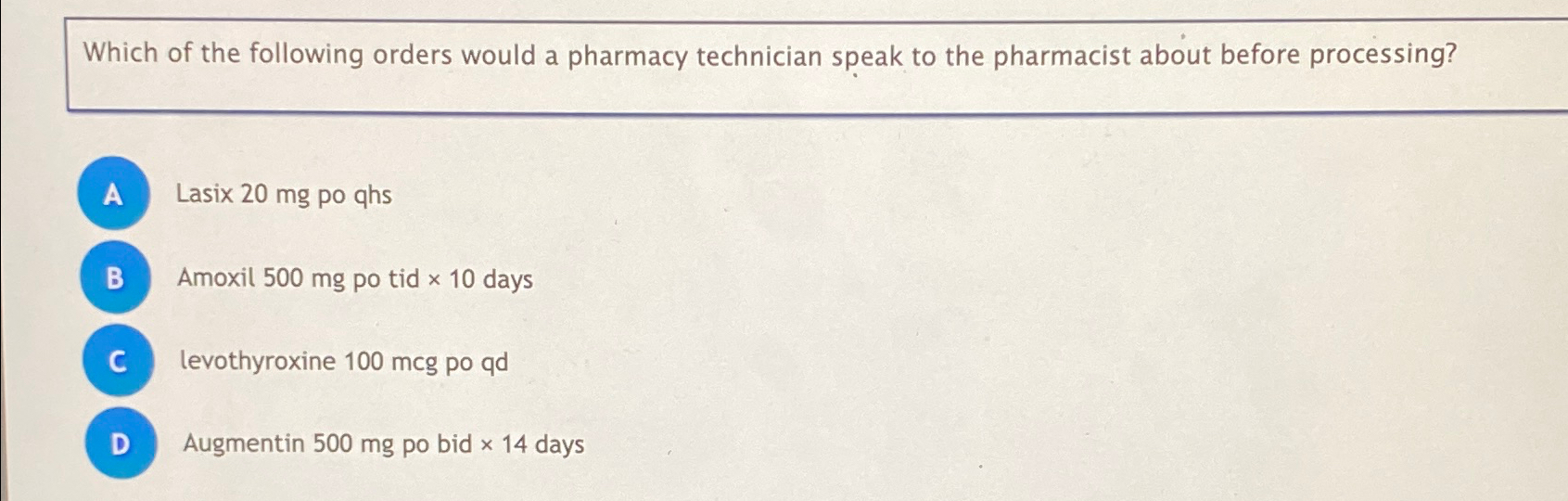Solved Which of the following orders would a pharmacy | Chegg.com