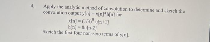 Solved Apply the analytic method of convolution to determine | Chegg.com