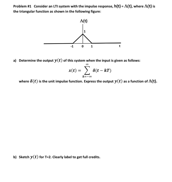 Solved Problem #1 Consider an LTI system with the impulse | Chegg.com