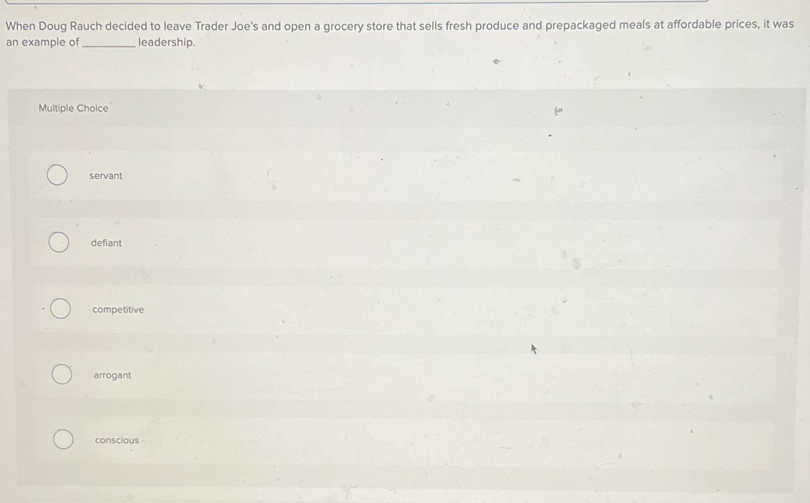 Solved When Doug Rauch decided to leave Trader Joe's and | Chegg.com