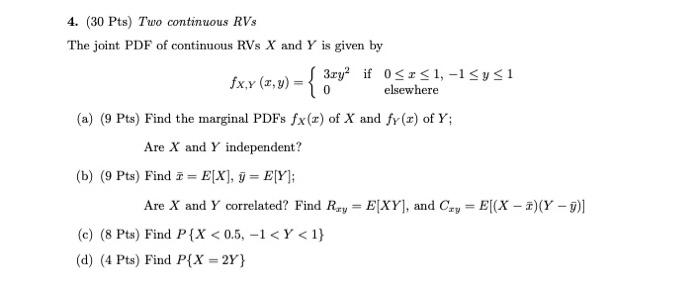Solved 4. (30 Pts) Two continuous RVs The joint PDF of | Chegg.com