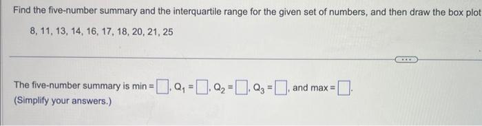 Solved Find the five-number summary and the interquartile | Chegg.com